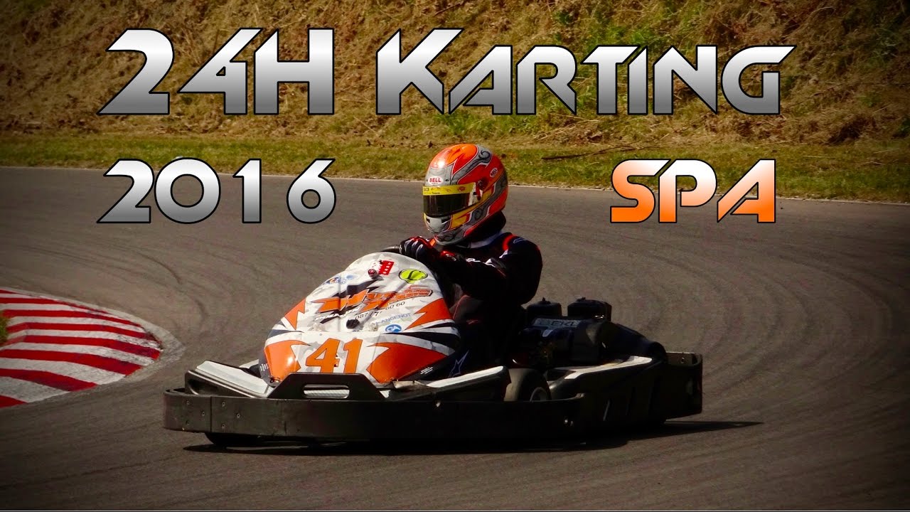 24h Karting Spa-Francorchamps 2016 (HD Kart #41) - TWIN - YouTube