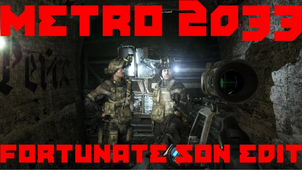 Metro 2033 - Fortunate Son Edit | Fortunate Son Meme - YouTube