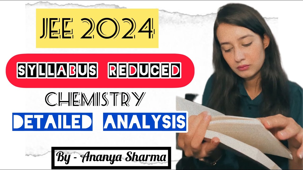 JEE 2024 Chemistry Reduced Syllabus Detailed Analysis YouTube jee-2024-chemistry-reduced-syllabus-detailed-analysis-youtube