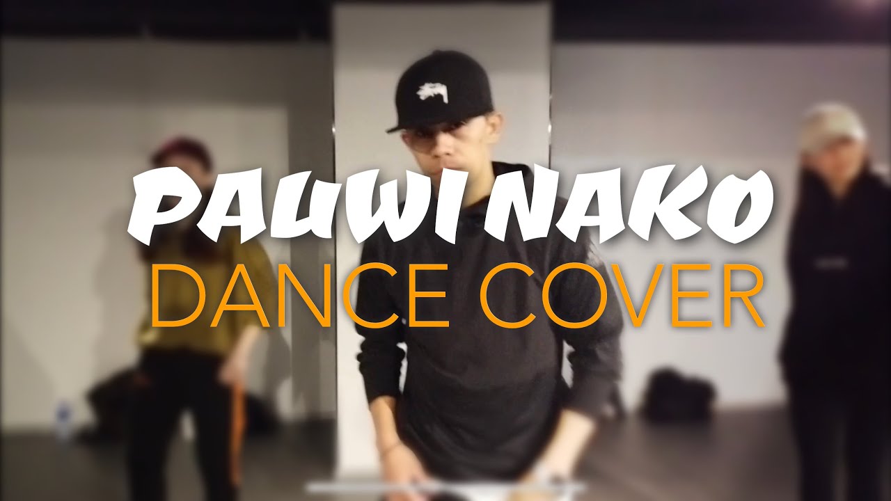 PAUWI NAKO DANCE COVER | BRYAN choreography - YouTube