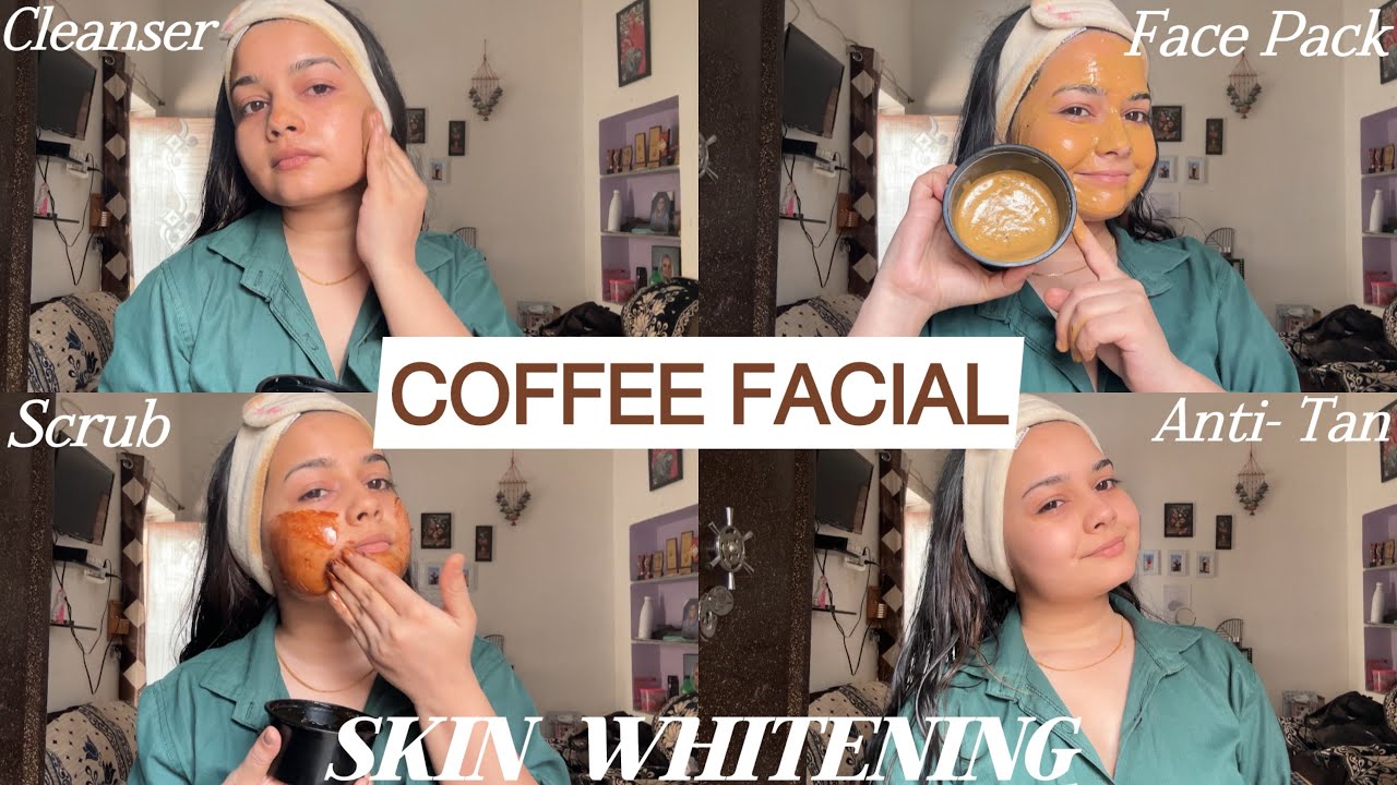 MOST EFFECTIVE COFFEE FACIAL For Glowing Skin | Facial At Home , Remove ...