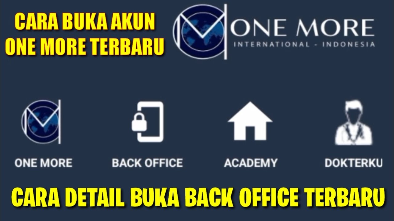 CARA MEMBUKA BACK OFFICE ONE MORE TERBARU - YouTube