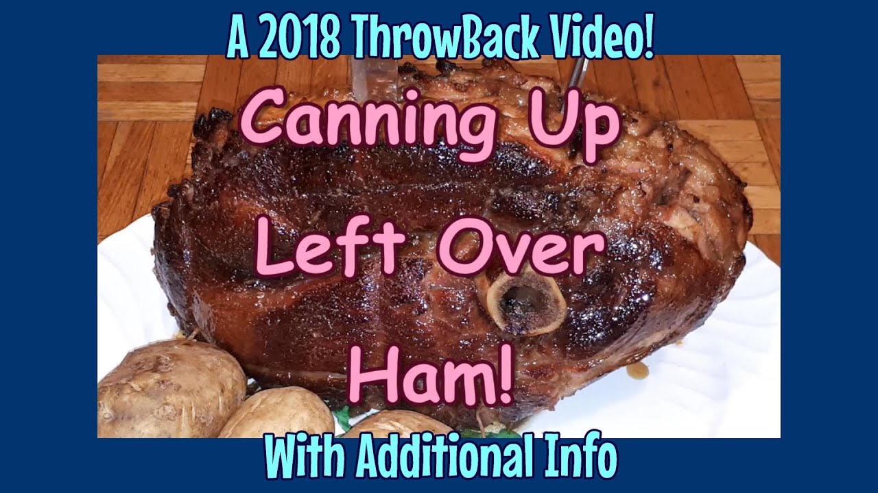 Canning Left Over Ham! - YouTube