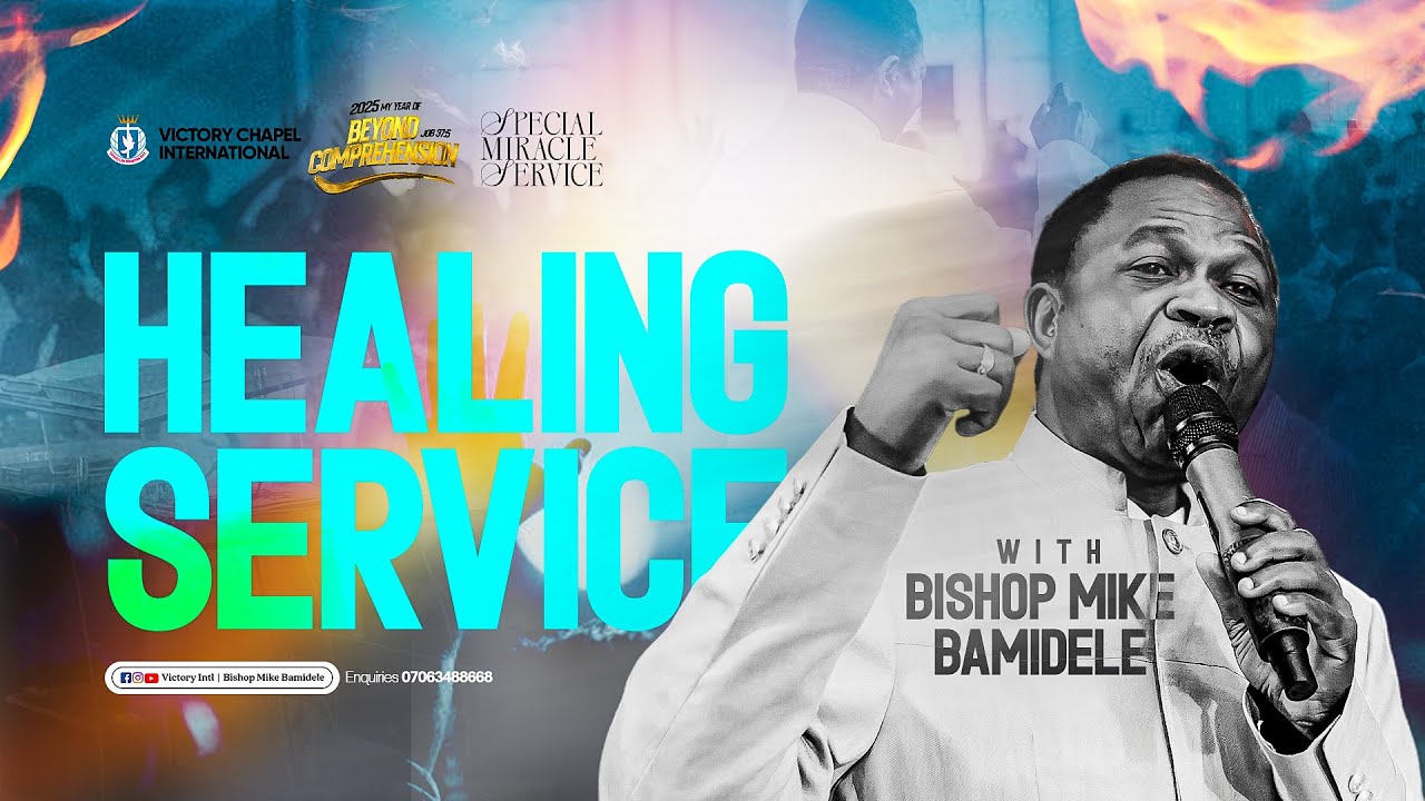 SPECIAL MIRACLE SERVICE (HEALING SERVICE) WITH BISHOP MIKE BAMIDELE ...