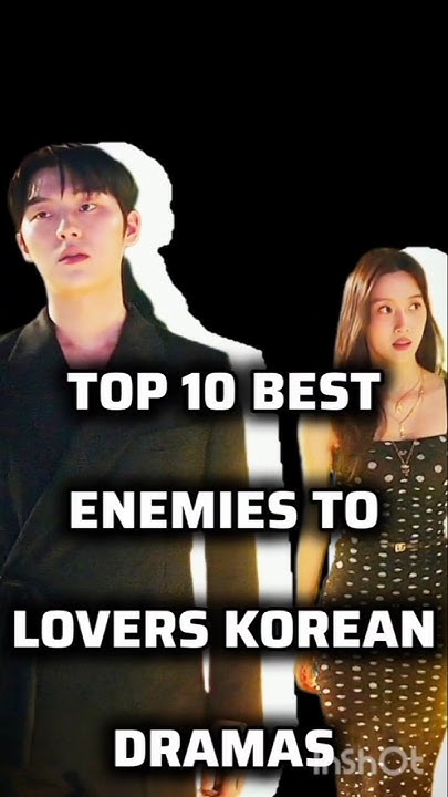 Top 10 Best Enemies To Lovers Korean Dramas #kdrama #koreandramas #top10 #shorts - YouTube
