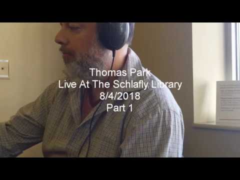 Thomas Park Live At The Schlafly Library 842018 Part 1 - YouTube