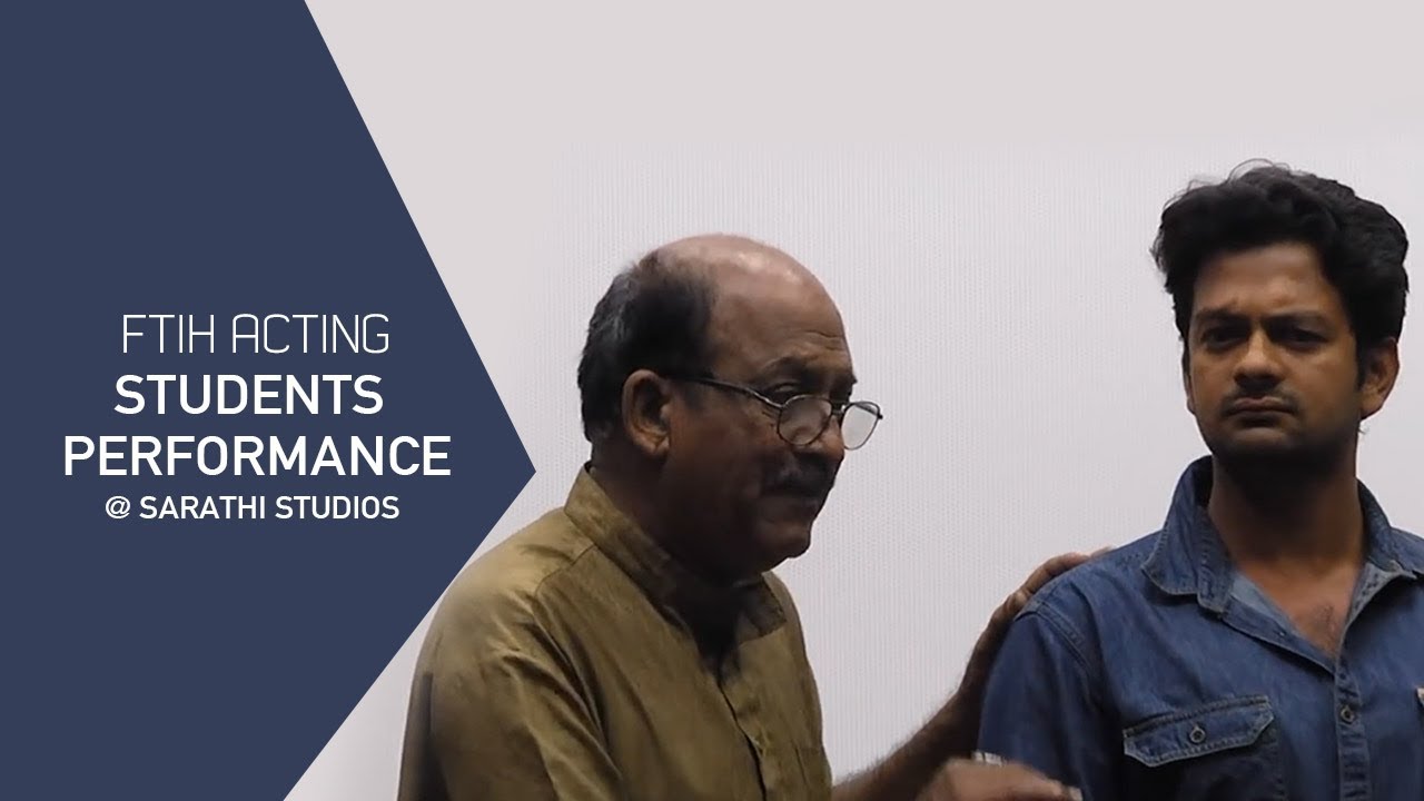 FTIH Acting Students Performance @ Sarathi studios || FTIH Film School - YouTube