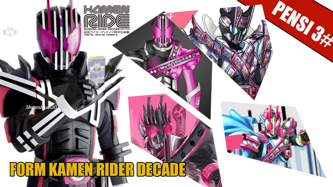 Pensi 3 Fan Art Kamen Rider Decade Complete 21 Youtube