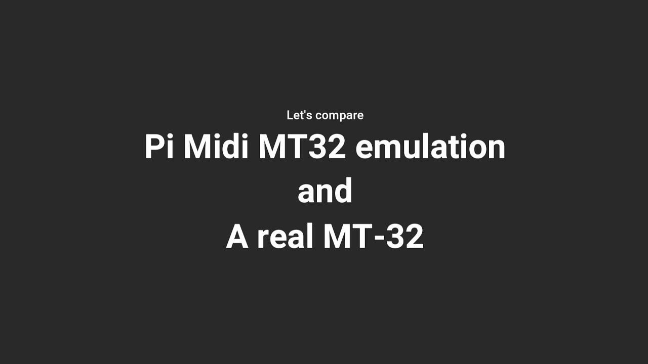 Let's compare MT-32 and PI-Midi MT-32 emulation - YouTube
