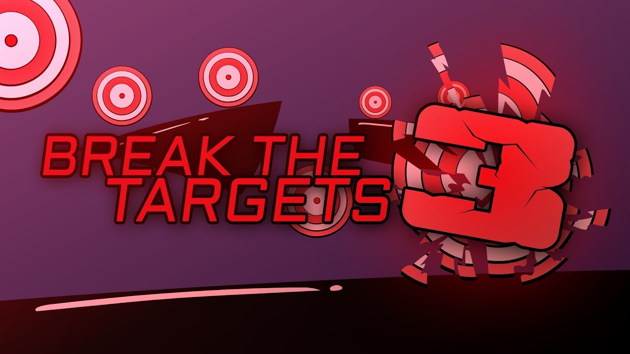Break the Targets 3 Collab - YouTube