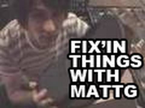 [BRAND NEW FIXIN THINGS] Fixin' Things With MattG - How To Fix A ...
