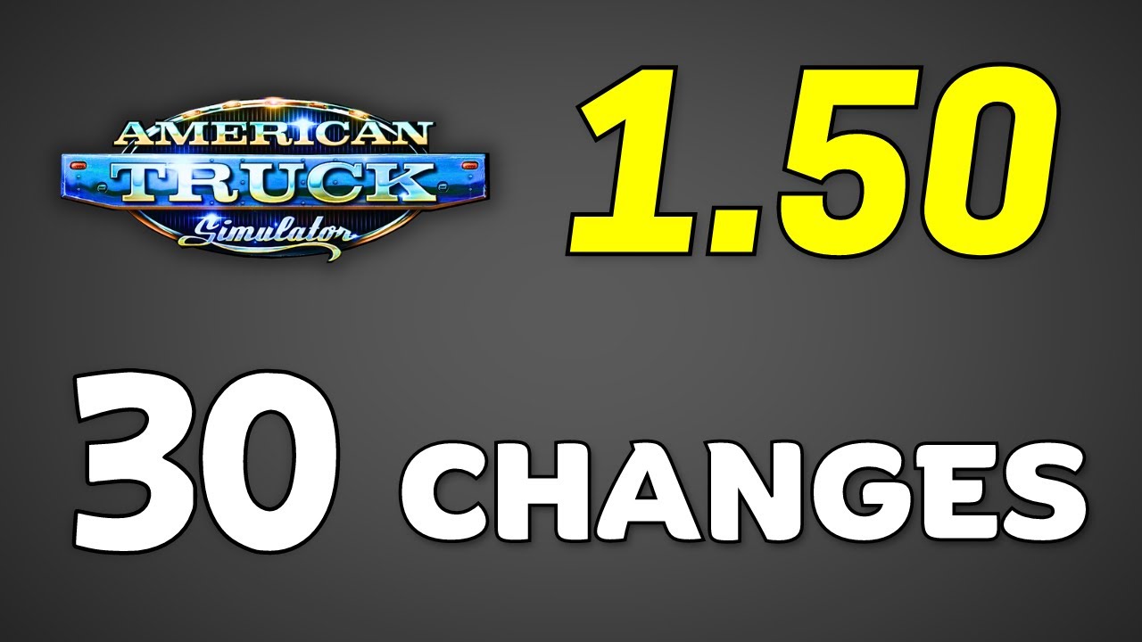 RELEASED: ATS 1.50 Full Version || 30 Changes: Changelog of New Update ...