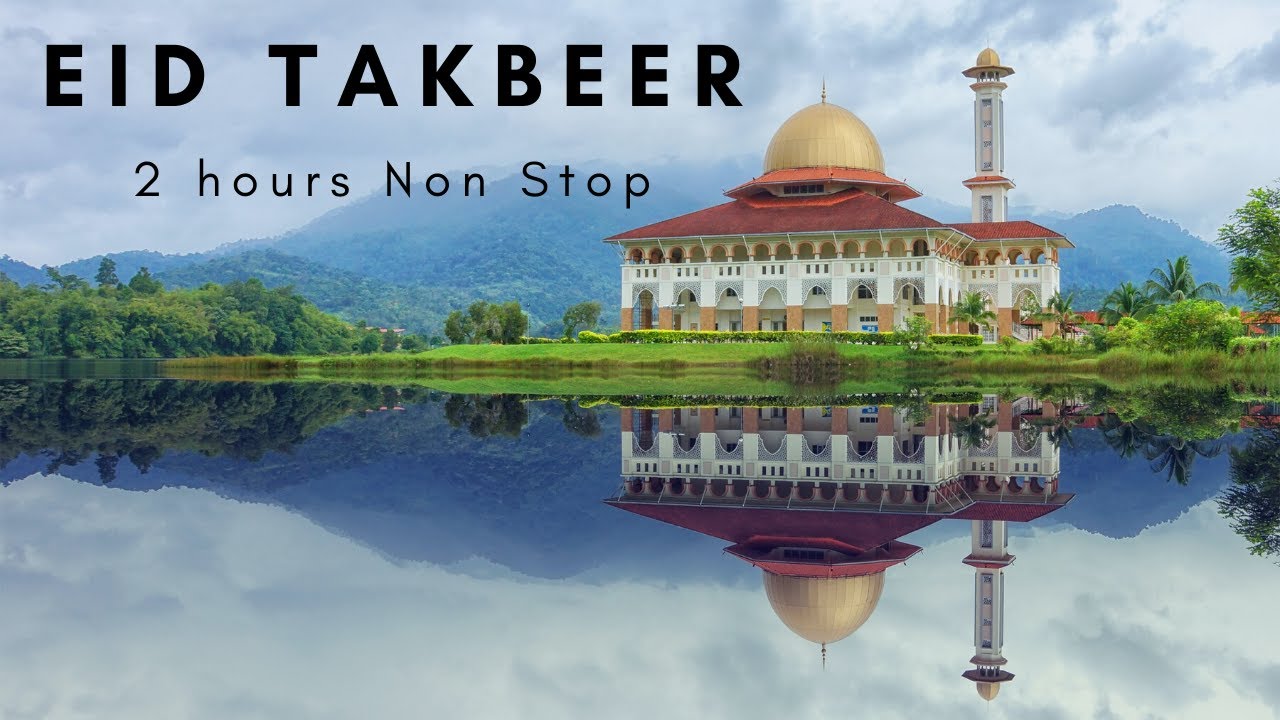 EID TAKBEER NONSTOP | FULL 2 HOURS TAKBIR NONSTOP | ENGLISH SUBTITLES ...