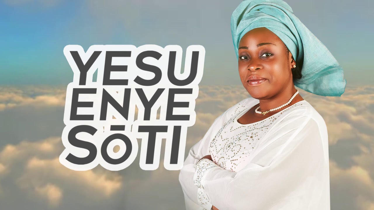 YESU ENYE SOTSI - OLUSHEYI - YouTube