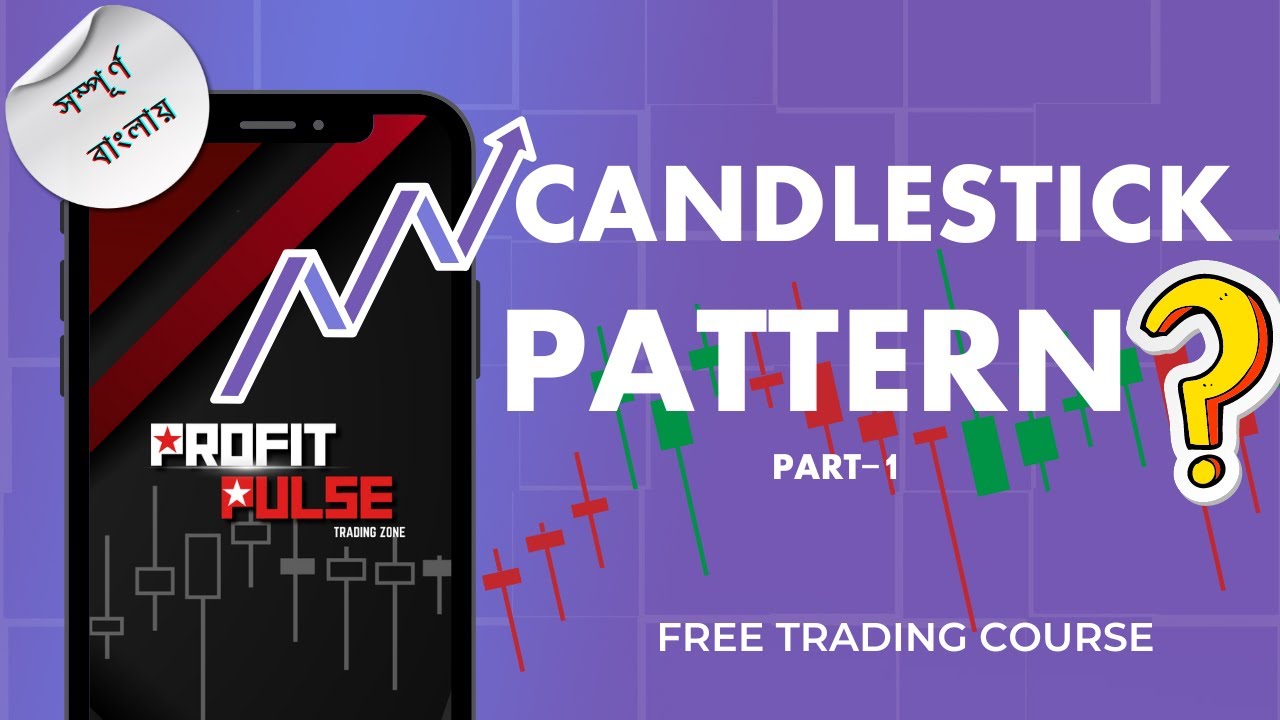Chapter 3 || Candlestick Pattern (part-1) 📊 || (Bangla) - YouTube
