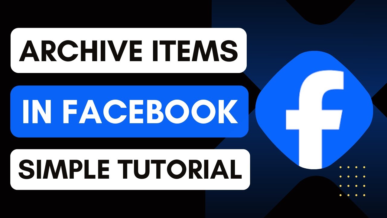 How To Archive Items In Facebook - YouTube