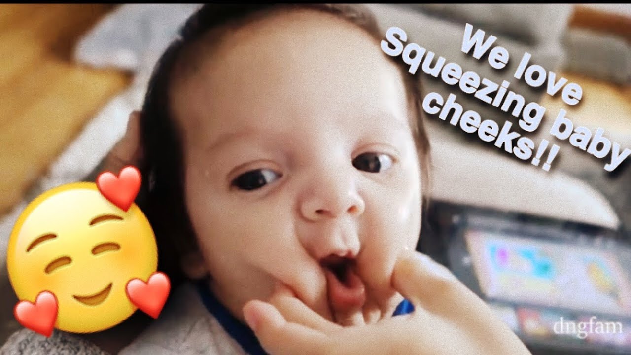 we love squeezing baby cheeks!! - YouTube