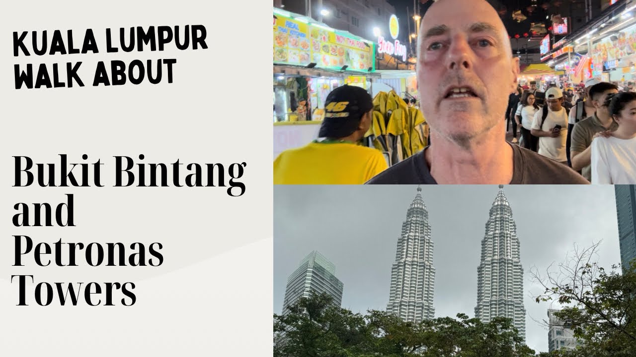 Kuala Lumpur Walk About - Bukit Bintang & Petronas Towers - YouTube
