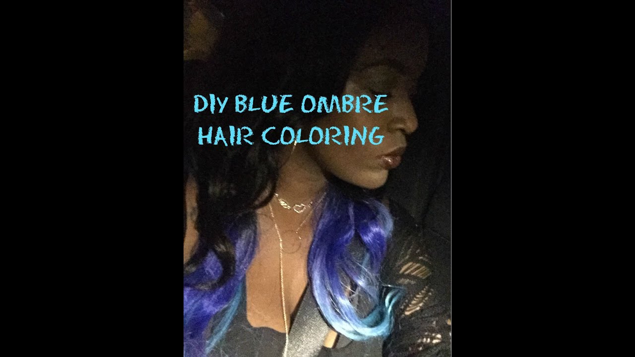 DIY BLUE OMBRE HAIR COLORING - YouTube