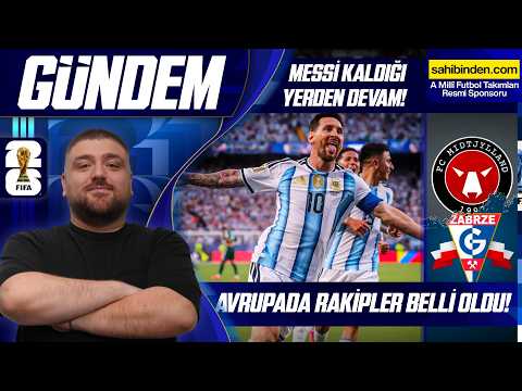 Gündem Yayını | Transfer Gündemi, Messi Hızlı Başladı, Ön Elemede Rakipler Belli Oldu
