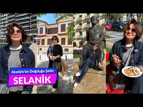 Atatürk'ün Doğduğu Şehir Selanik: Nereler Gezilir, Ne Yenir?