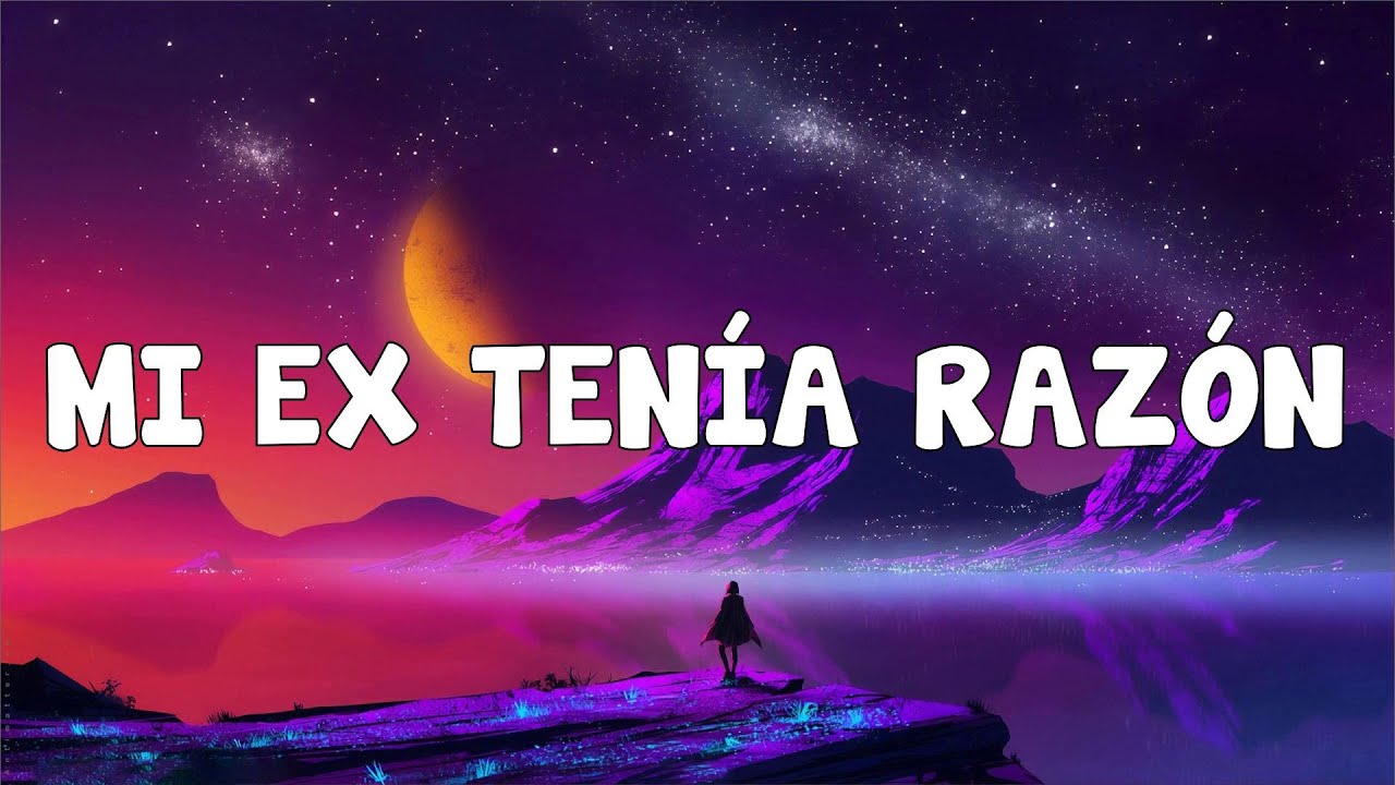 KAROL G - MI EX TENÍA RAZÓN (Letra/Lyrics) - YouTube