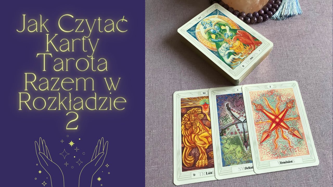 Jak Czytać Karty Tarota Razem w Rozkładzie - Jakie On Ma Intencje ...