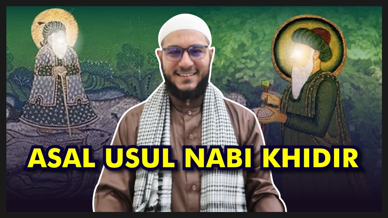 Siapa Nabi Khidir? Apakah Nabi Khidir Pernah ke Indonesia?! - Syekh ...