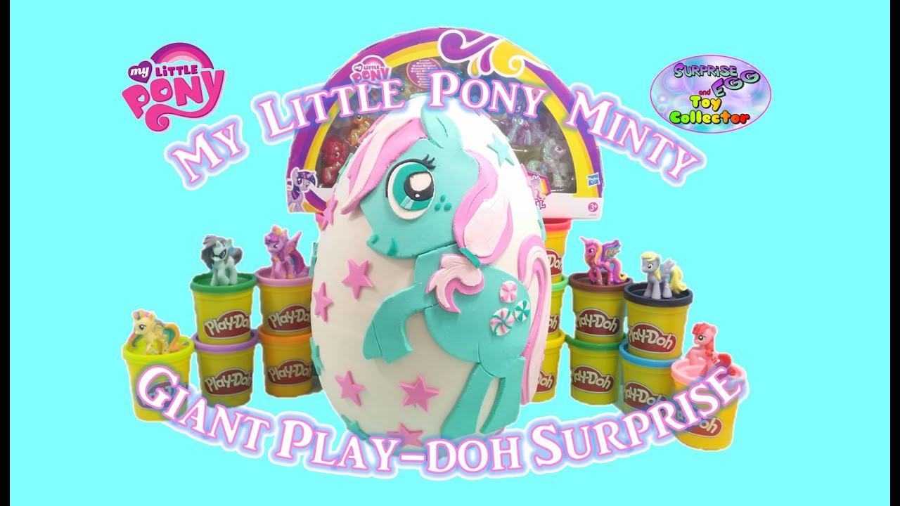MY LITTLE PONY Giant Play Doh Surprise Egg MINTY - Surprise Egg and Toy ...