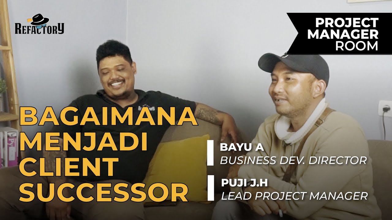 PROJECT MANAGER ROOM : Bagaimana Menjadi Client Successor [ Episode 1 ...
