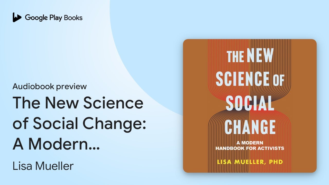The New Science of Social Change: A Modern… by Lisa Mueller · Audiobook ...