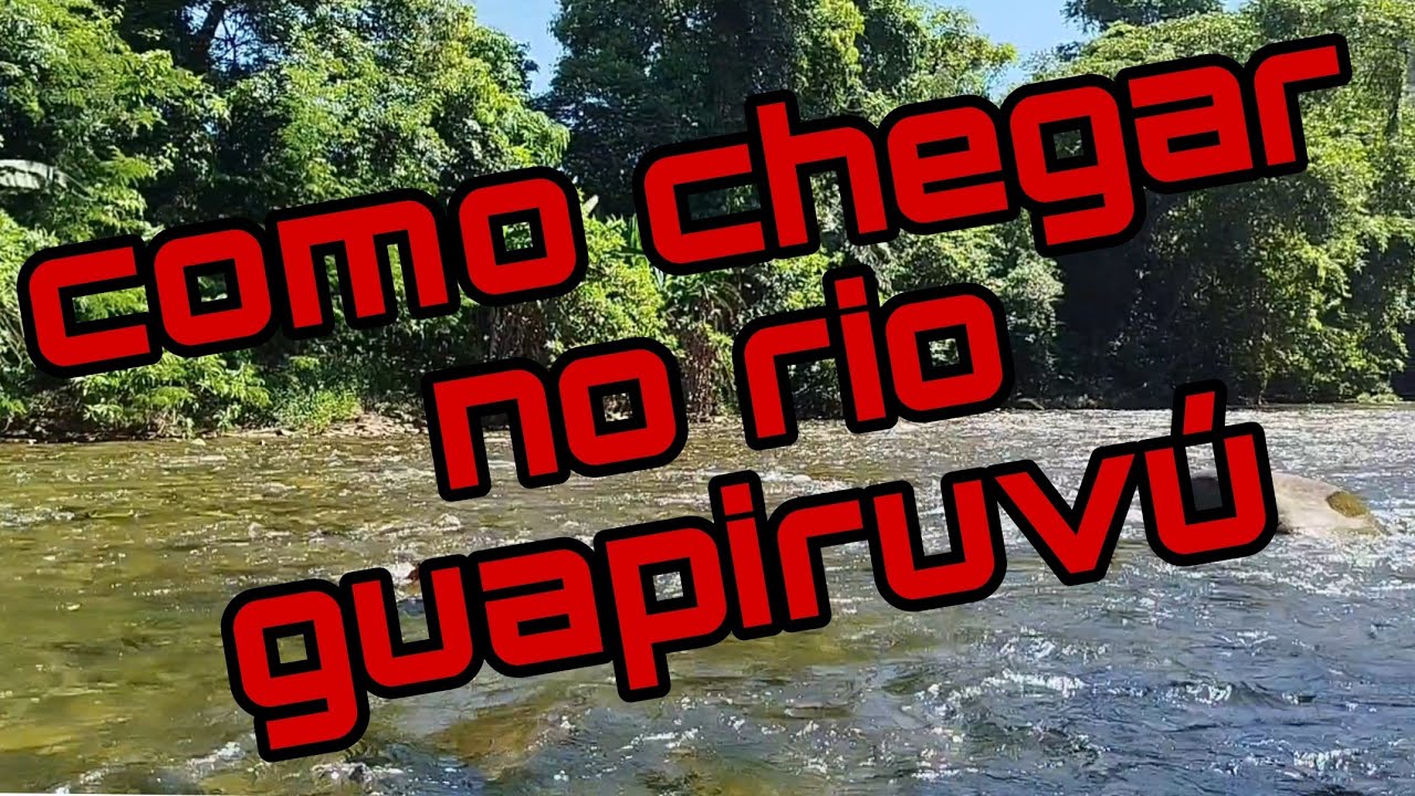 Como chegar ao rio guapiruvú em sete barras. - YouTube