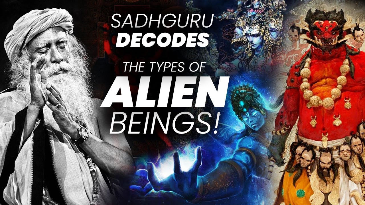 Decoding The Types of Alien Beings! | Alien Life | Occult | Sadhguru ...