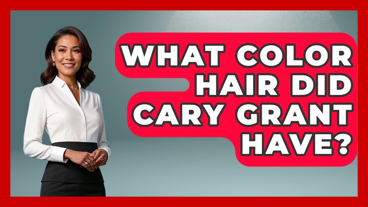 What Color Hair Did Cary Grant Have? - Im a 50s Baby - YouTube