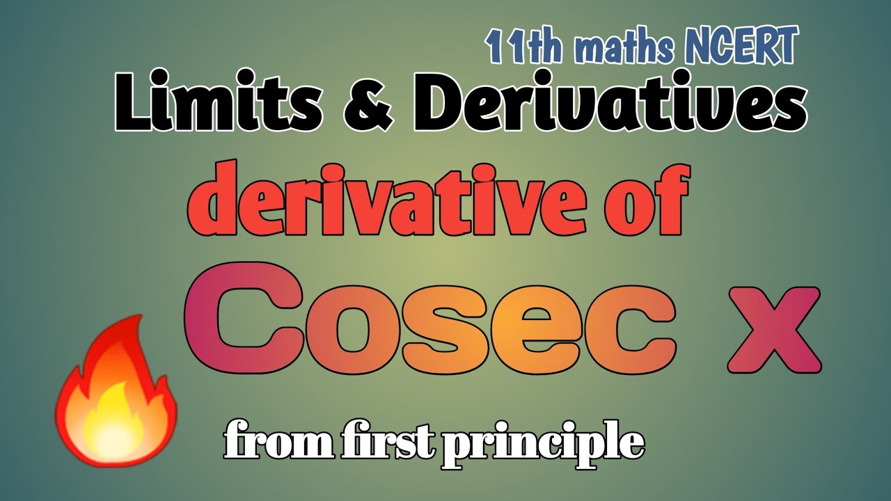 derivative of cosecx from first principle | Limits and derivatives # ...
