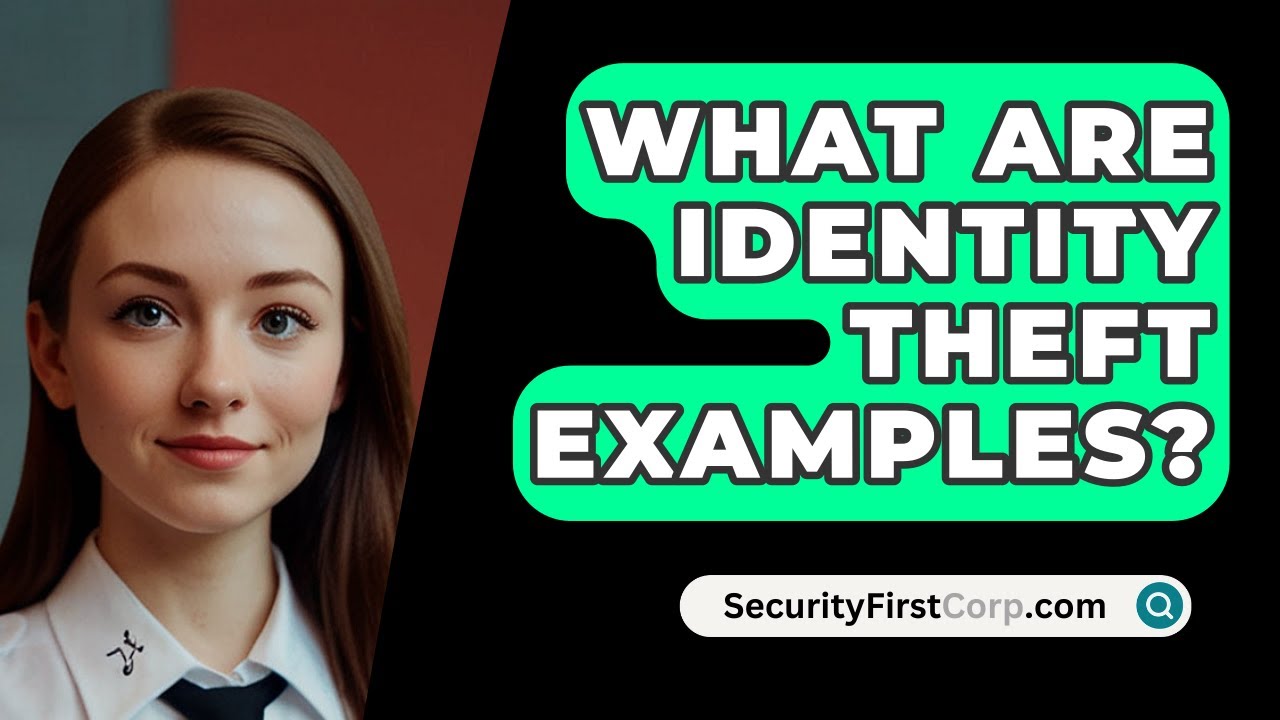 What Are Identity Theft Examples? - SecurityFirstCorp.com - YouTube