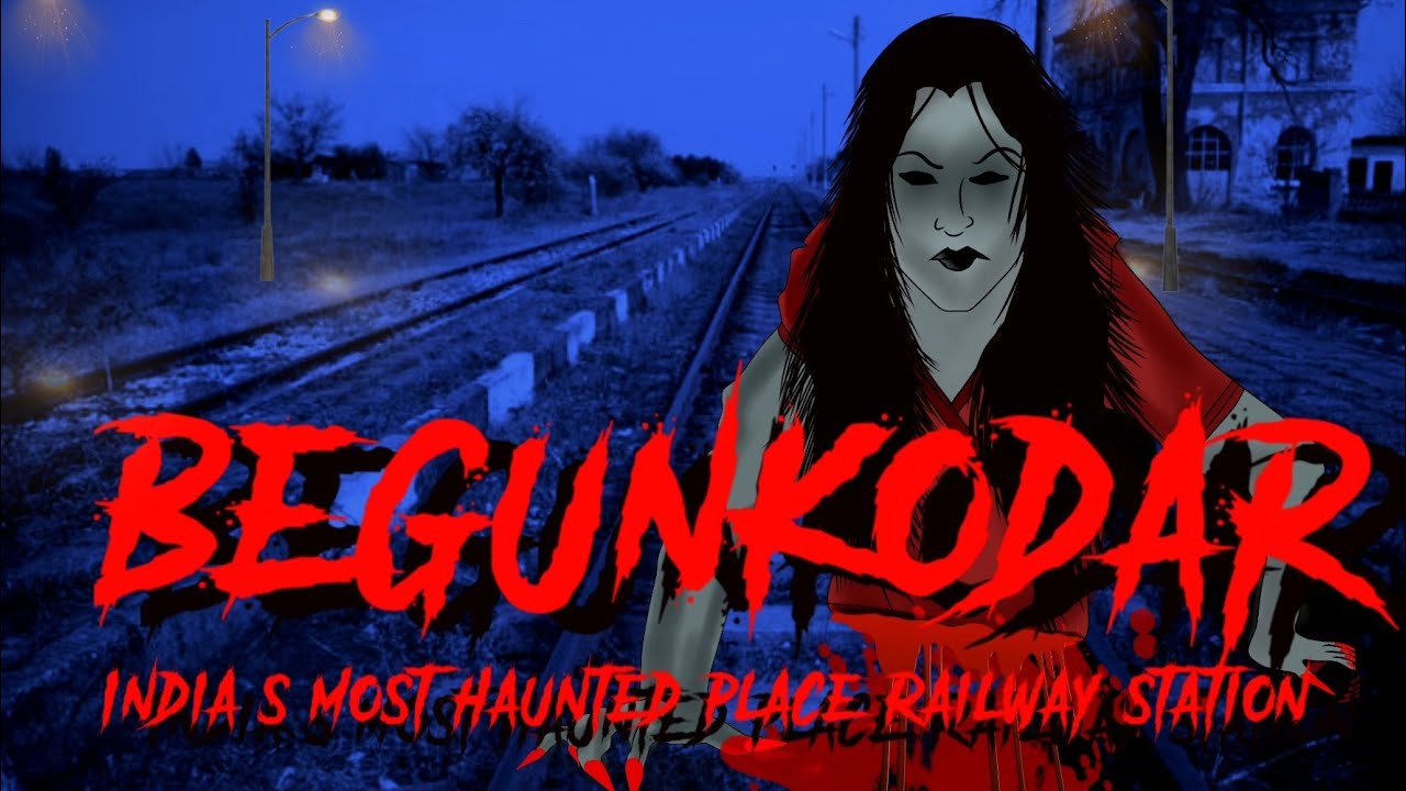 Begunkodar Railway station || India's Most Haunted Place || # ...