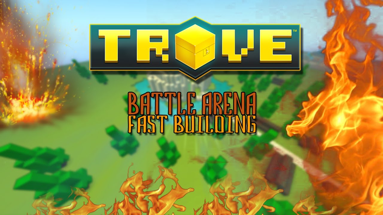 TROVE. FAST BUILDING. BATTLE ARENA. - YouTube