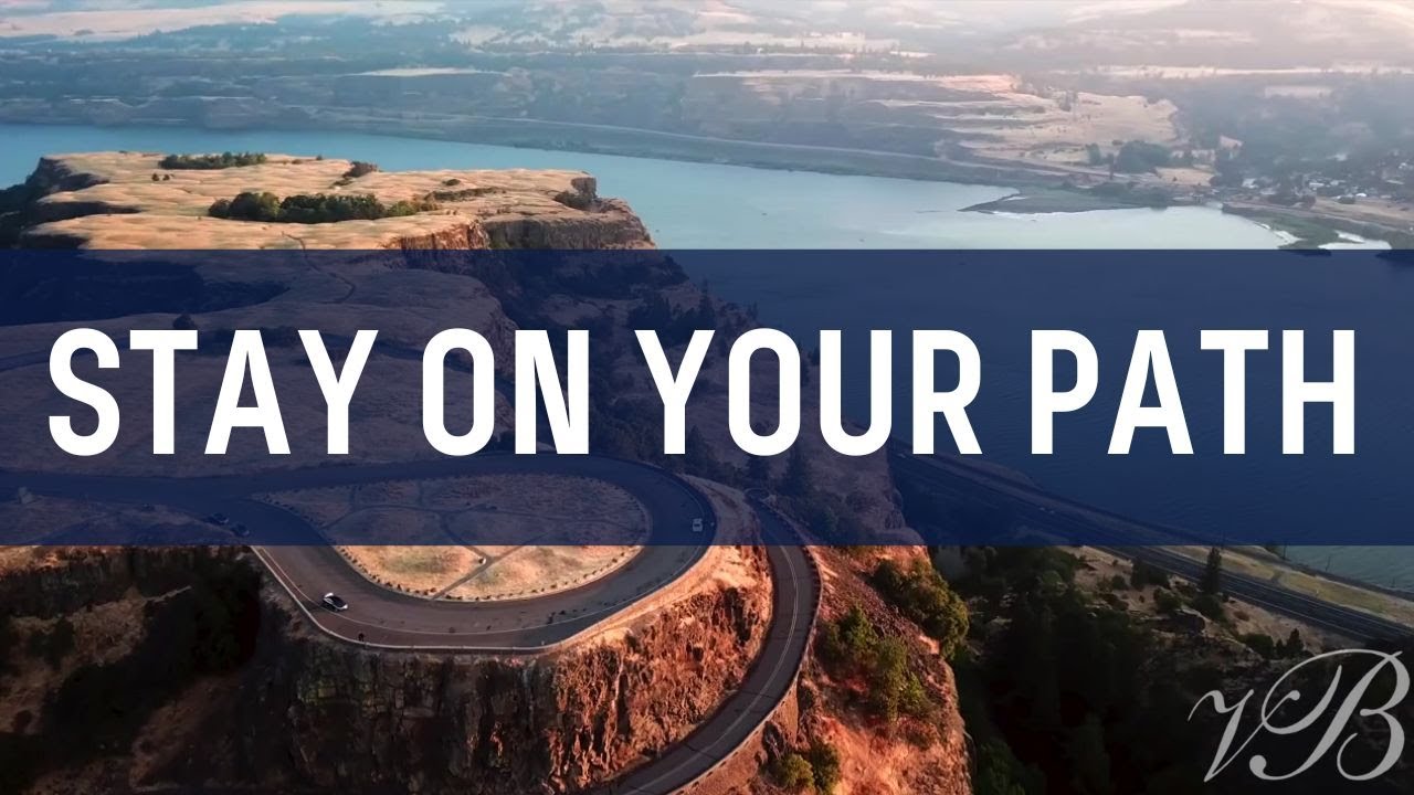 Stay on Your Path - YouTube