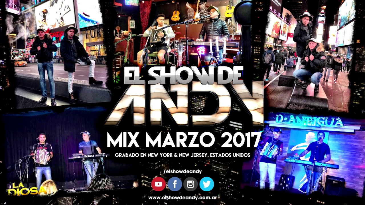 El Show De Andy- Mix 2017- Grabado En EE UU - YouTube