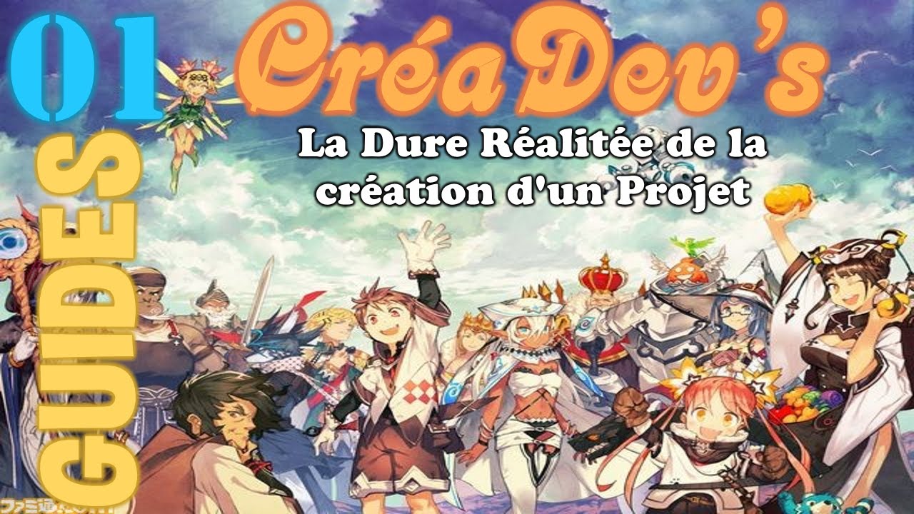 [GUIDE - FR] CréaDev's - #01 - La dure réalité de la création d'un ...