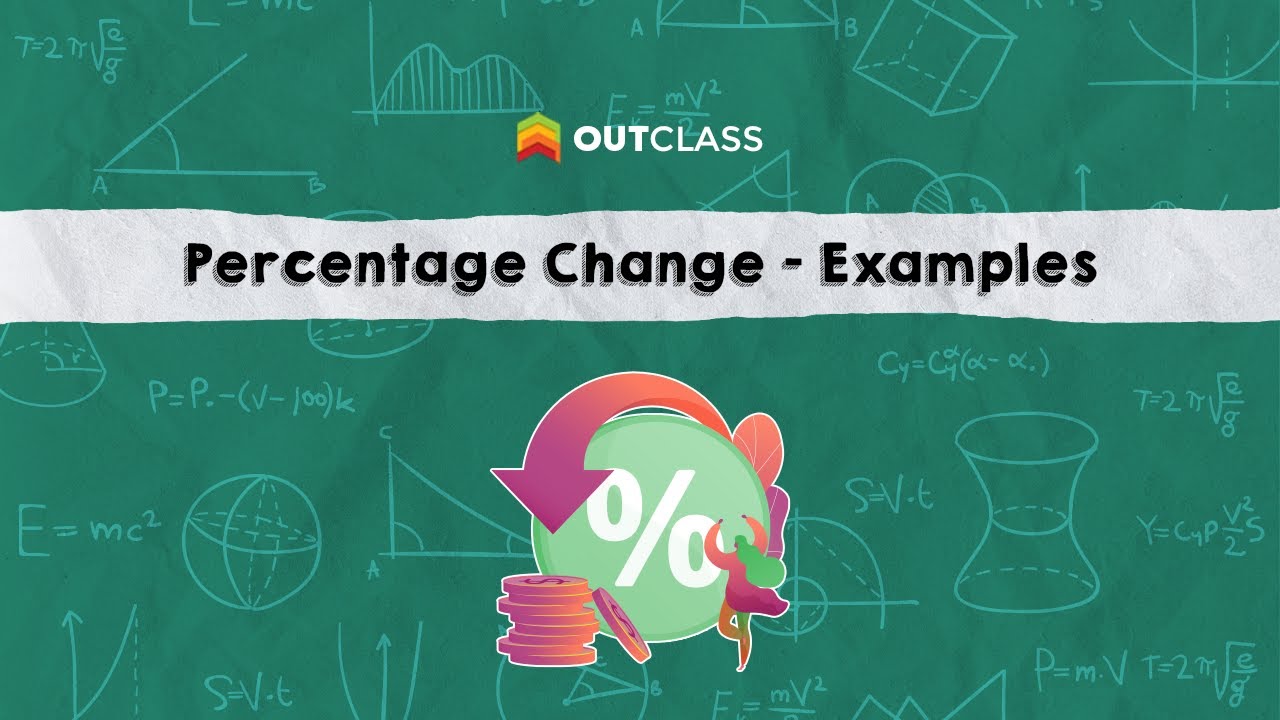 Percentage Change - Examples | Outclass - YouTube