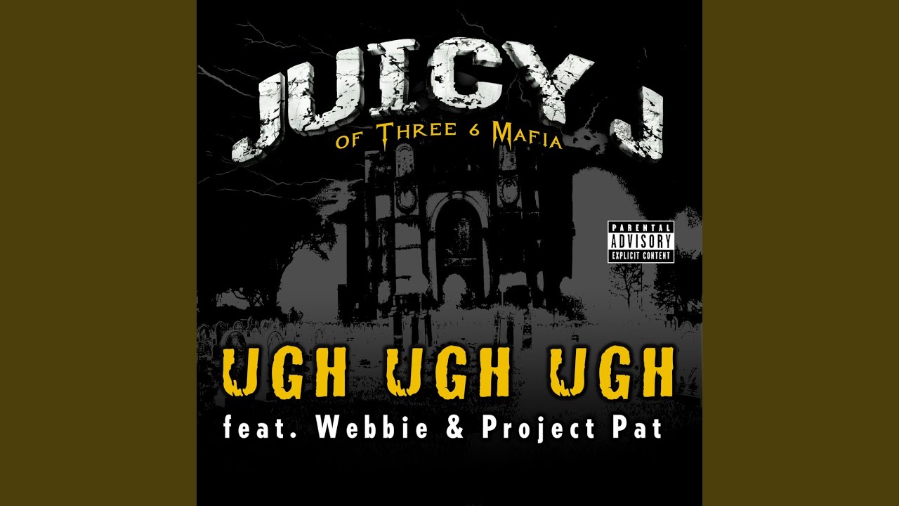 Ugh Ugh Ugh (feat. Webbie & Project Pat) - YouTube Music