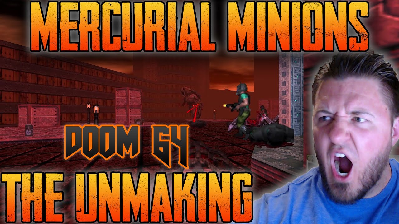 Doom 64 mod "The Unmaking" | Mercurial Minions | Watch Me Die ...