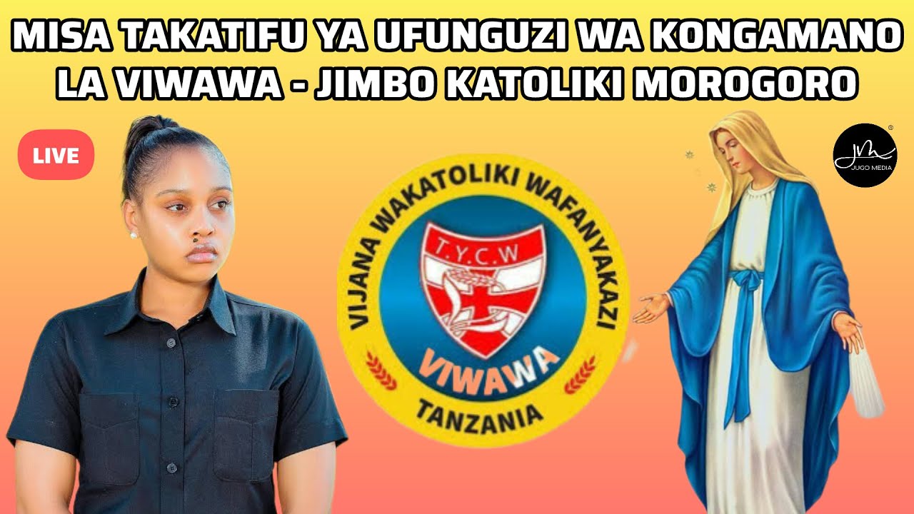 #LIVE: Misa Takatifu ya Ufunguzi wa Kongamano la VIWAWA , Jimbo ...