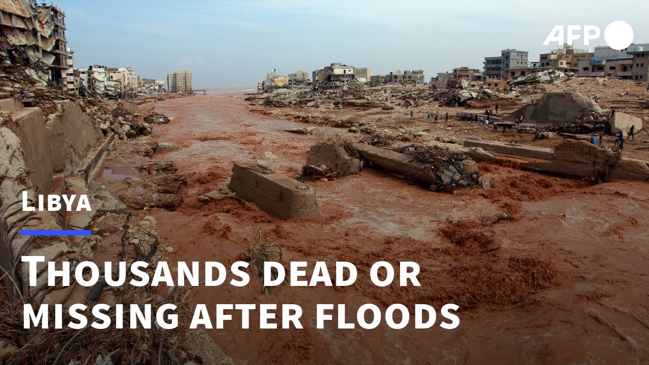 Thousands dead or missing in aftermath of devastating Libya floods ...