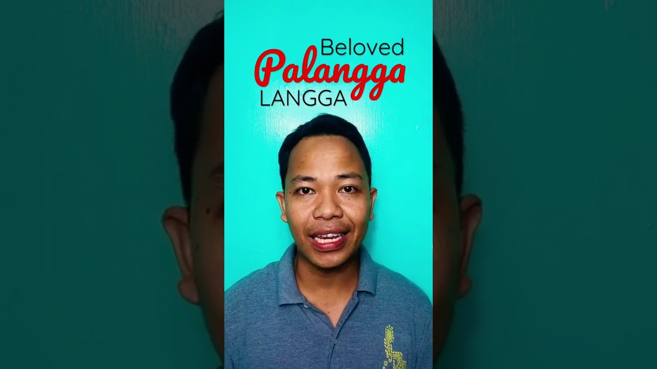 The Hiligaynon Word “PALANGGA” or “LANGGA” #iloilo #ilonggo #hiligaynon ...