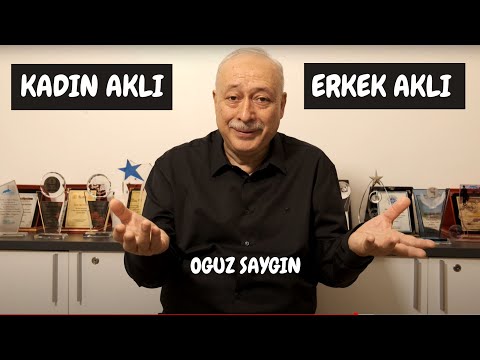 Kadın Aklı Erkek Aklı  I Oğuz Saygın I
