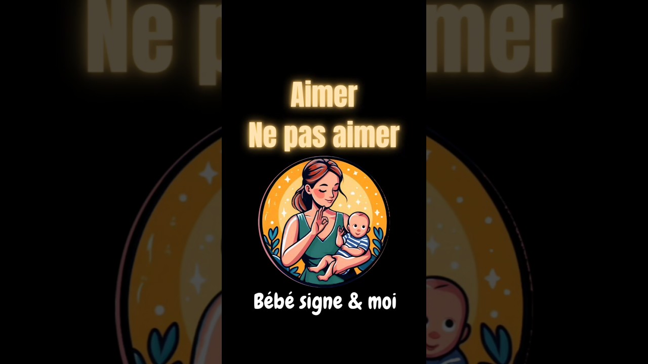 Aimer / Ne pas aimer #communicationgestuelle #bebesigne - YouTube