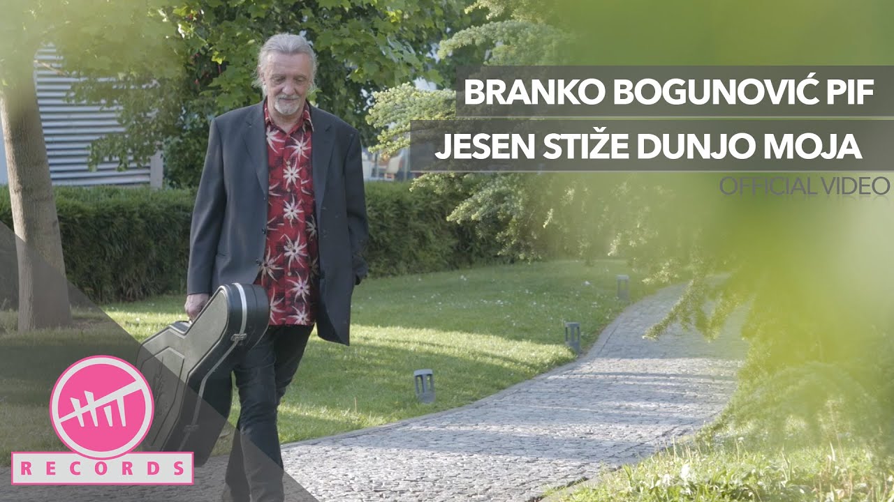 Branko Bogunović Pif – Jesen stiže dunjo moja (OFFICIAL VIDEO) - YouTube